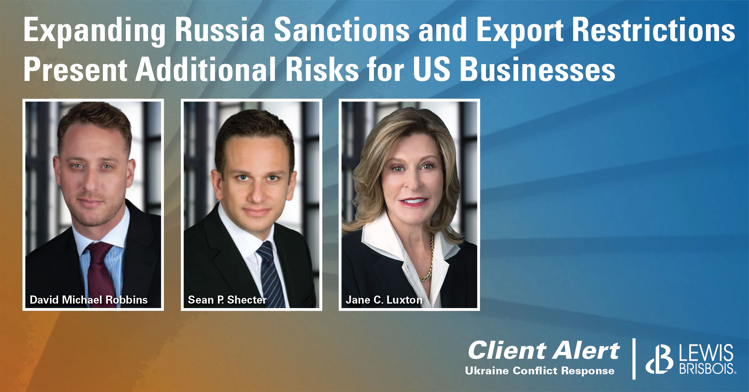 Expanding Russia Sanctions and Export Restrictions Present Additional ... Expanding Russia Sanctions and Export Restrictions Present Additional ...
